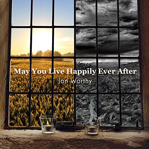 Amazon.com: May You Live Happily Ever After : Jon Worthy: Digital Music