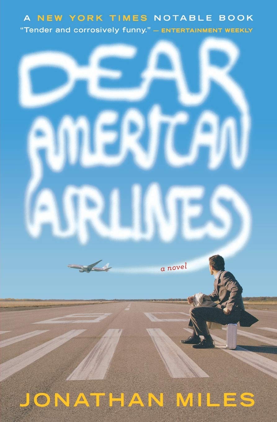 Amazon.com: Dear American Airlines: A Novel: 9780547237909: Miles ...