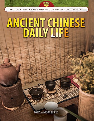 Ancient Chinese Daily Life (Spotlight on the Rise and Fall of Ancient ...