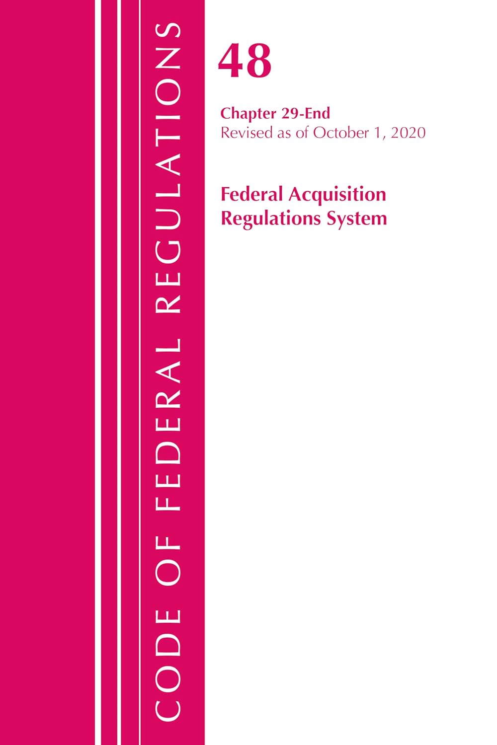 Code of Federal Regulations, Title 48 Federal Acquisition Regulations ...