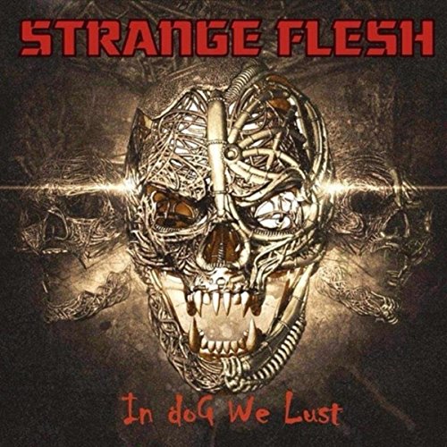 Play In Dog We Lust by Strange Flesh on Amazon Music
