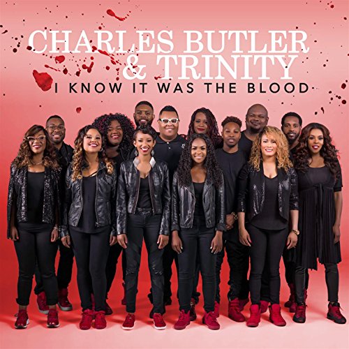 Play I Know It Was The Blood - Single by Charles Butler And Trinity on ...
