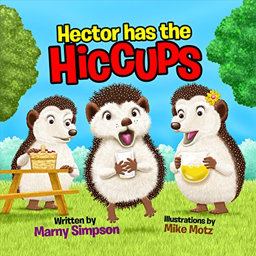 Hector has the Hiccups - Kindle edition by Simpson, Marny, Motz, Mike ...