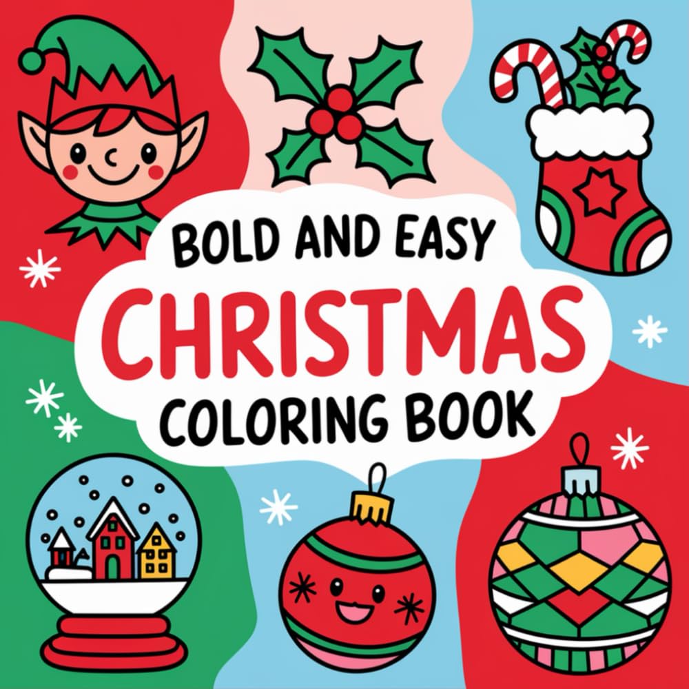 Christmas Bold and Easy Coloring Book: 60 Xmas Season Images For Kids ...