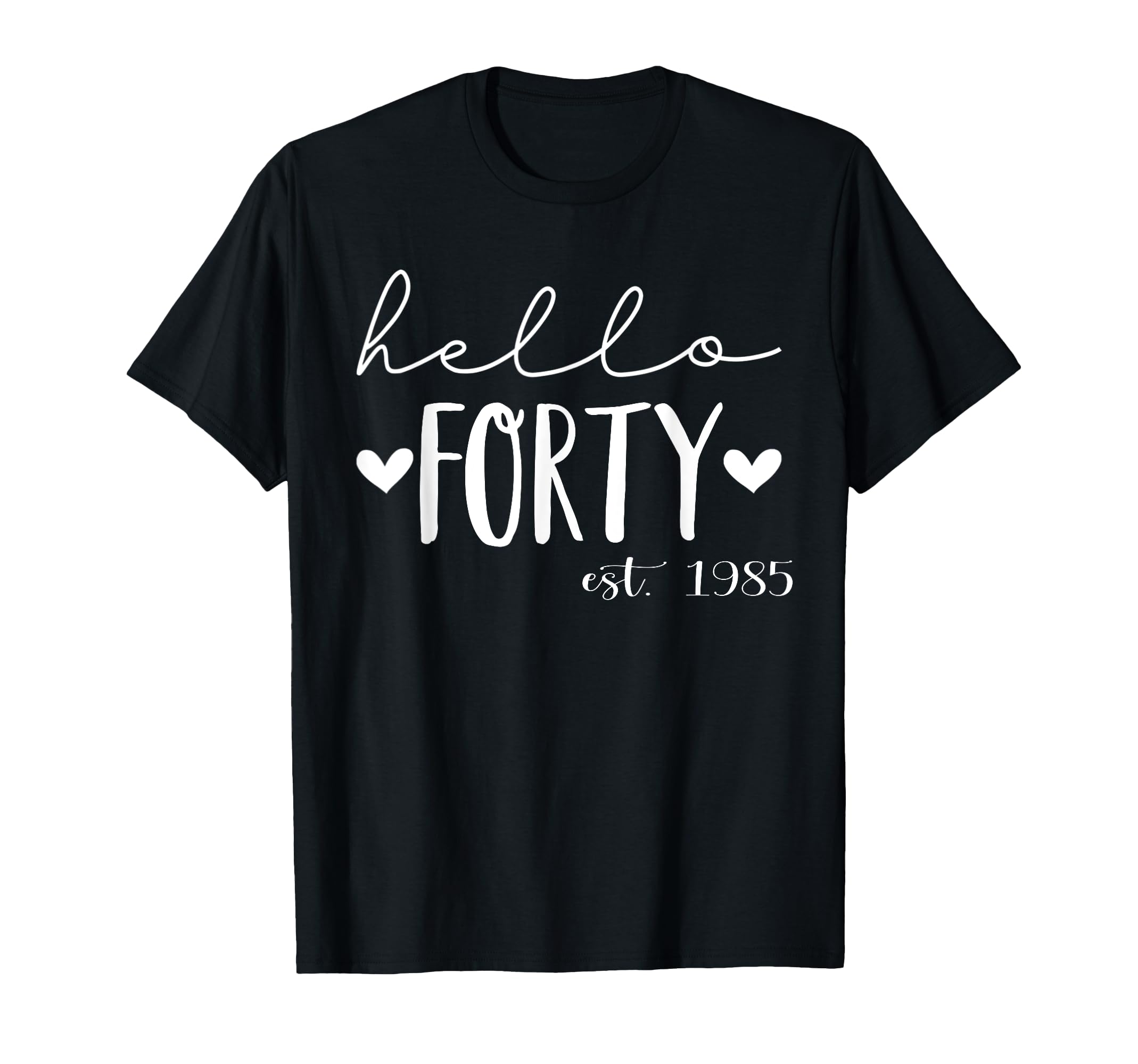 Amazon.com: Hello Forty Est 1985 40 Years Old 40th Birthday for Women T ...