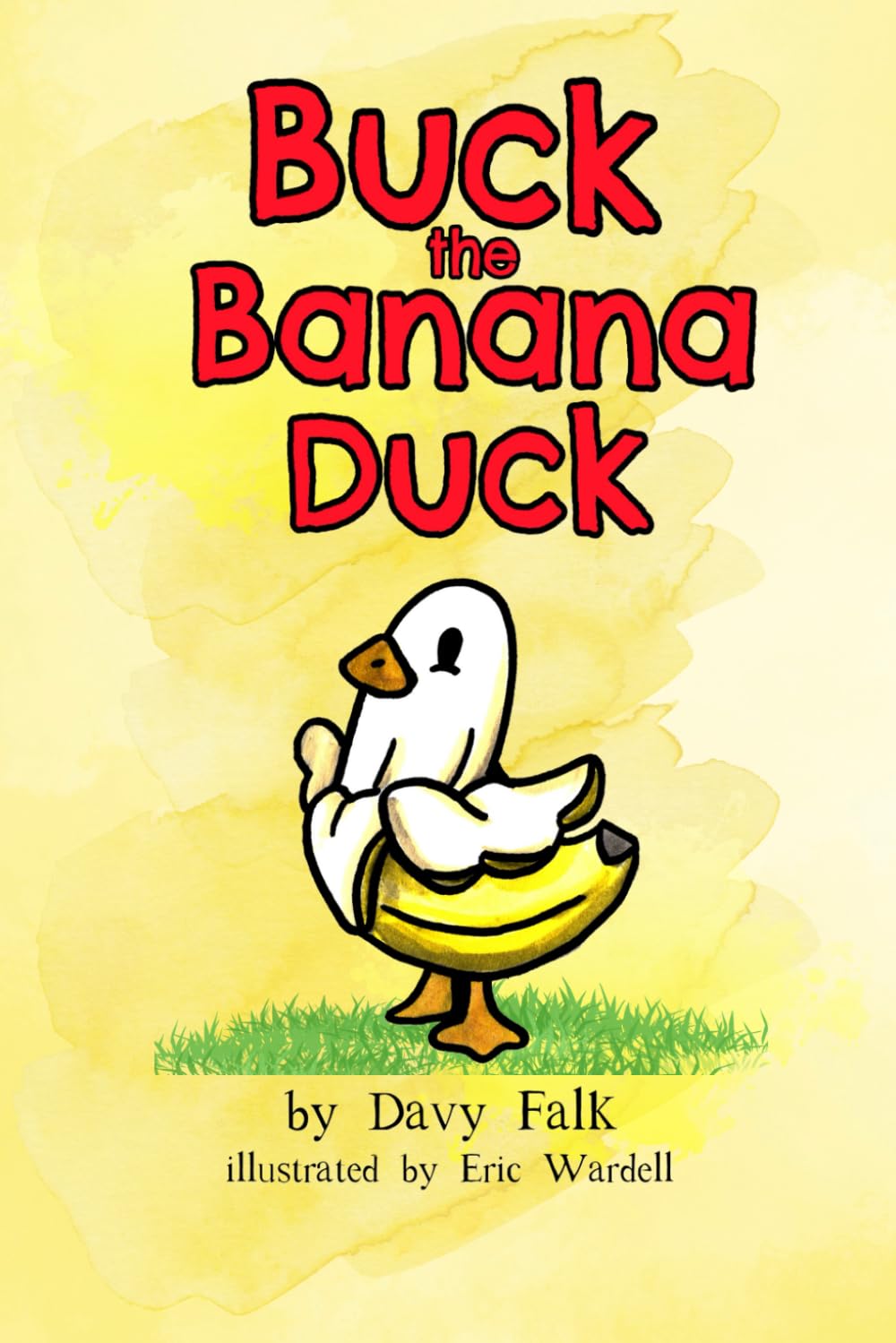 Amazon.com: Buck the Banana Duck: 9798989785803: Falk, Davy, Wardell ...