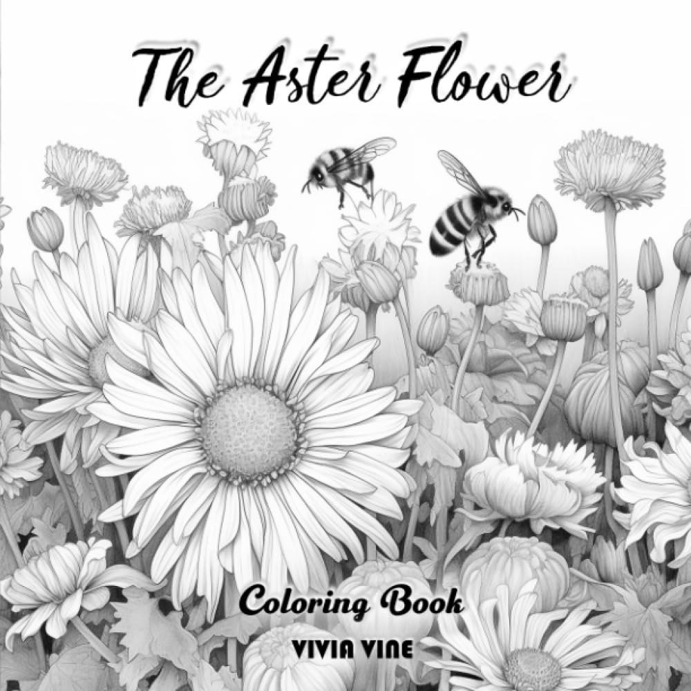 The Aster Flower: Coloring Book : Vine, Vivia, Vine, Vivia: Amazon.ca ...