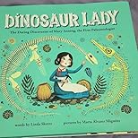 Dinosaur Lady: The Daring Discoveries of Mary Anning, the First ...