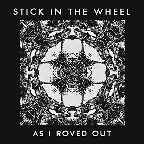 Écouter As I Roved Out par Stick in the Wheel sur Amazon Music Unlimited