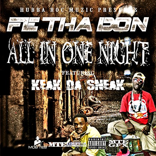Play All in One Night (feat. Keak da Sneak) by Fe Tha Don feat. Keak Da ...