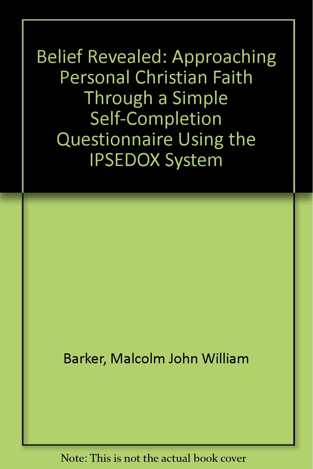 Belief Revealed: Approaching Personal Christian Faith Through a Simple ...