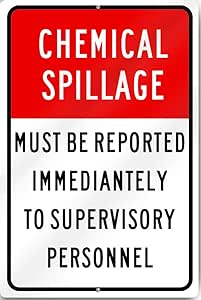 Amazon.com: Chemical Spillage Sign 12" wide x 18" tall Heavy Gauge ...