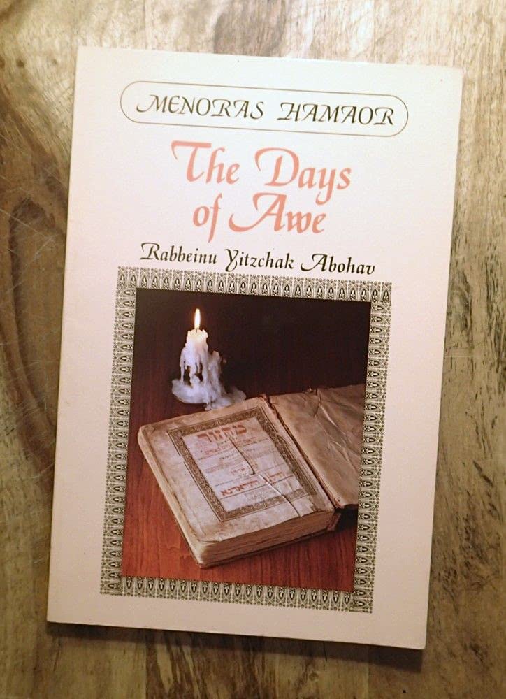 The days of awe (Menoras hamaor): Isaac Aboab, Yitzchak Abohav ...