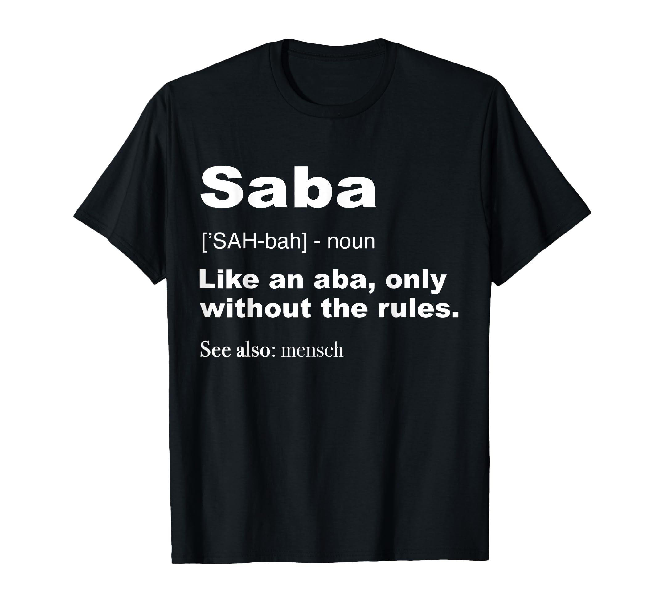 Amazon.com: Definition Of Saba Shirt Funny Hebrew Grandpa Gifts T-Shirt ...