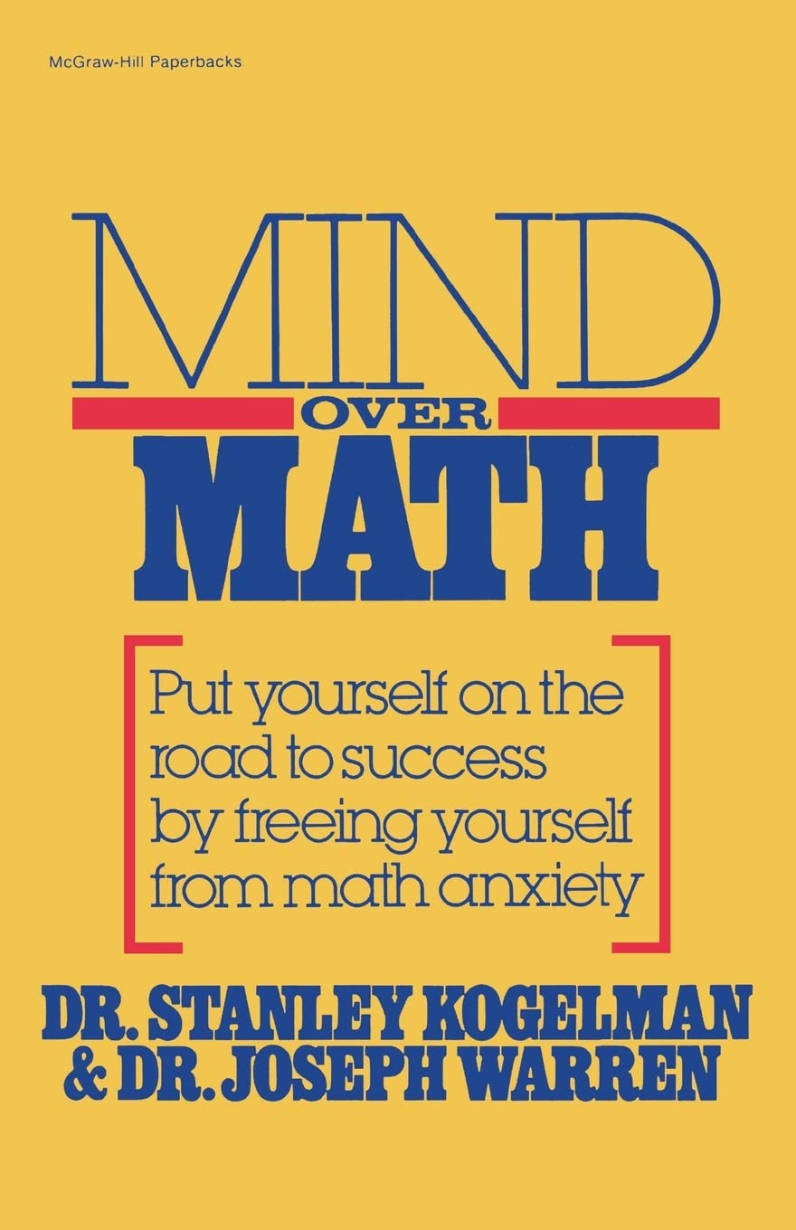 Mind Over Math: Put Yourself on the Road to Success by Freeing Yourself ...
