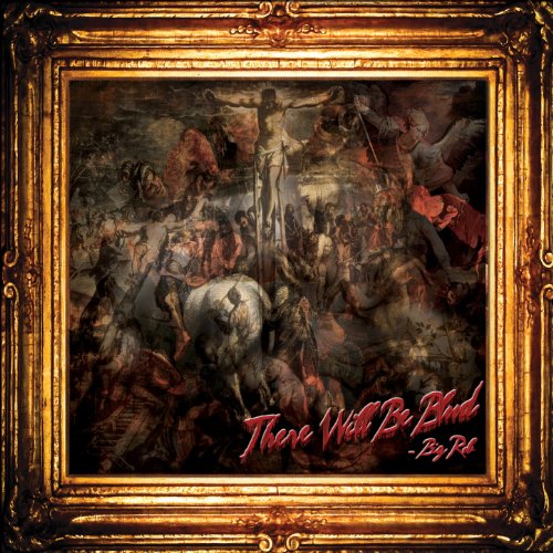 Amazon.com: There Will Be Blood : Big Rob: Digital Music