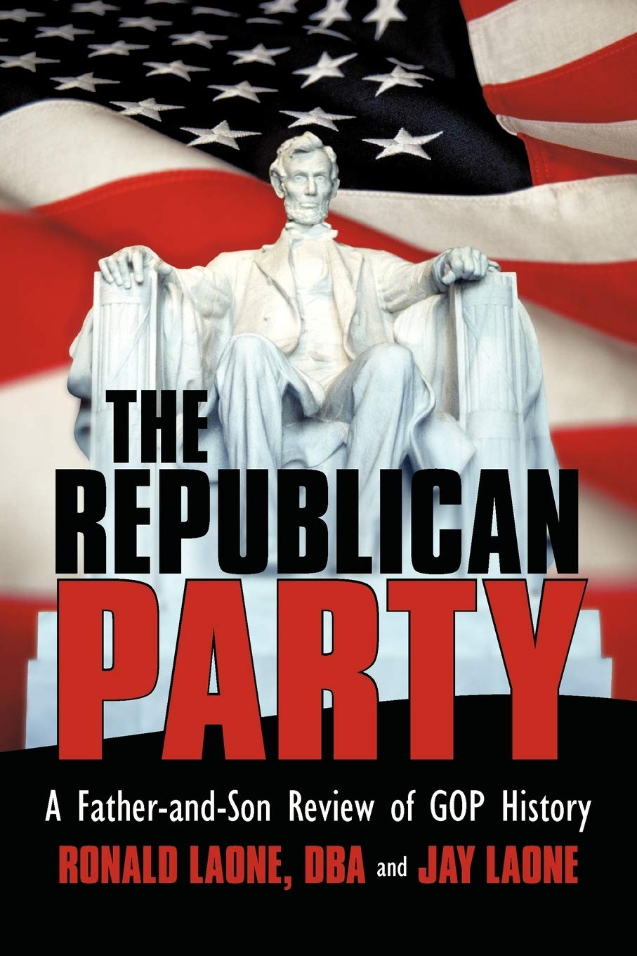 The Republican Party: A Father-And-Son Review Of Gop History: Laone ...