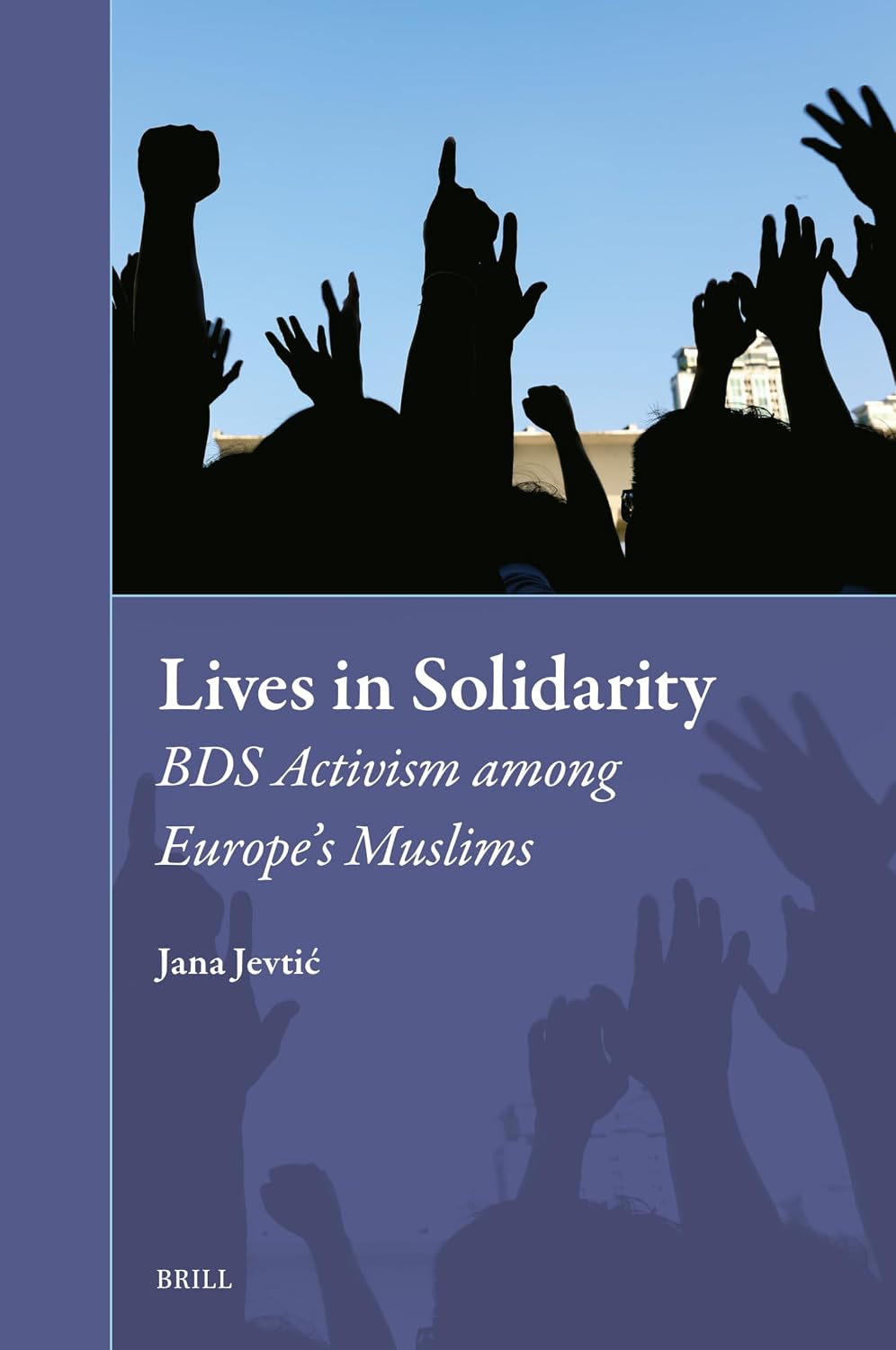 Amazon.com: Lives in Solidarity: BDS Activism Among Europe's Muslims ...
