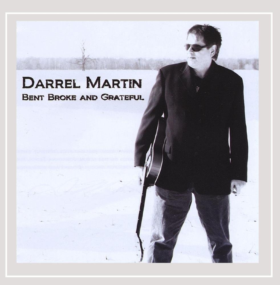 Darrel Martin - Bent Broke & Grateful - Amazon.com Music