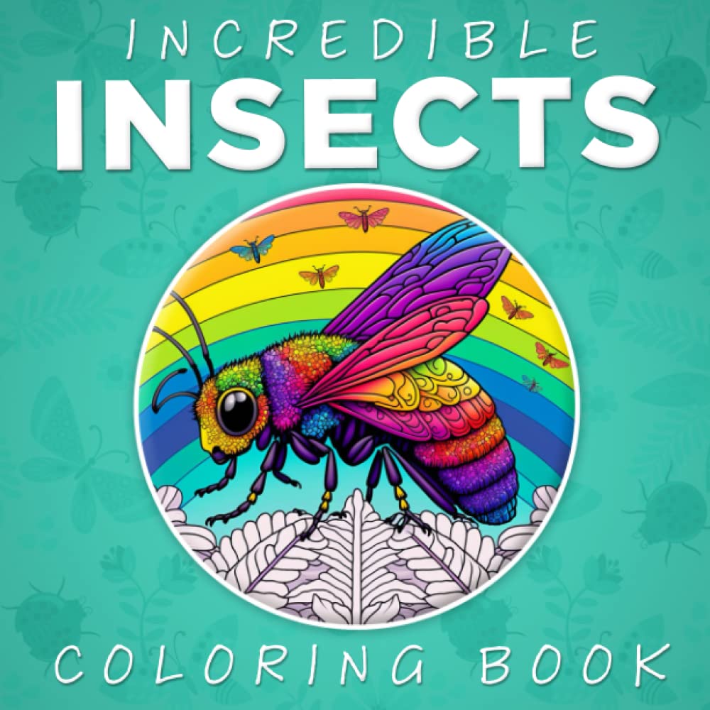 Amazon.com: Incredible Insects Coloring Book: A Relaxing Coloring Book ...