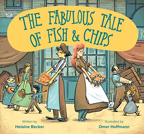 Amazon.com: The Fabulous Tale of Fish and Chips eBook : Becker, Helaine ...