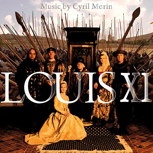 Amazon.com: Louis XI (Original Motion Picture Soundtrack) : Cyril Morin ...