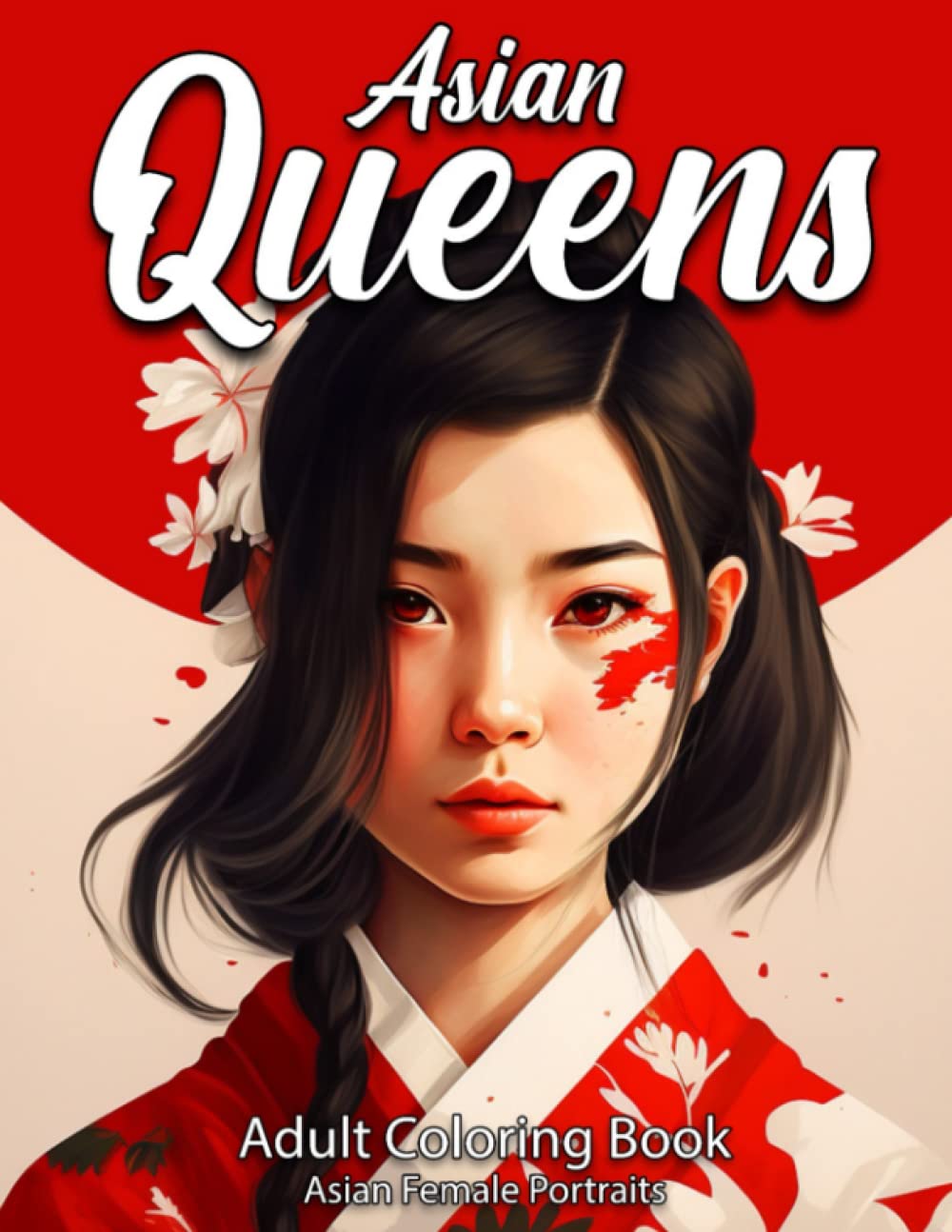 Amazon.com: Asian Queens Adult Coloring Book Asian Women Portraits ...