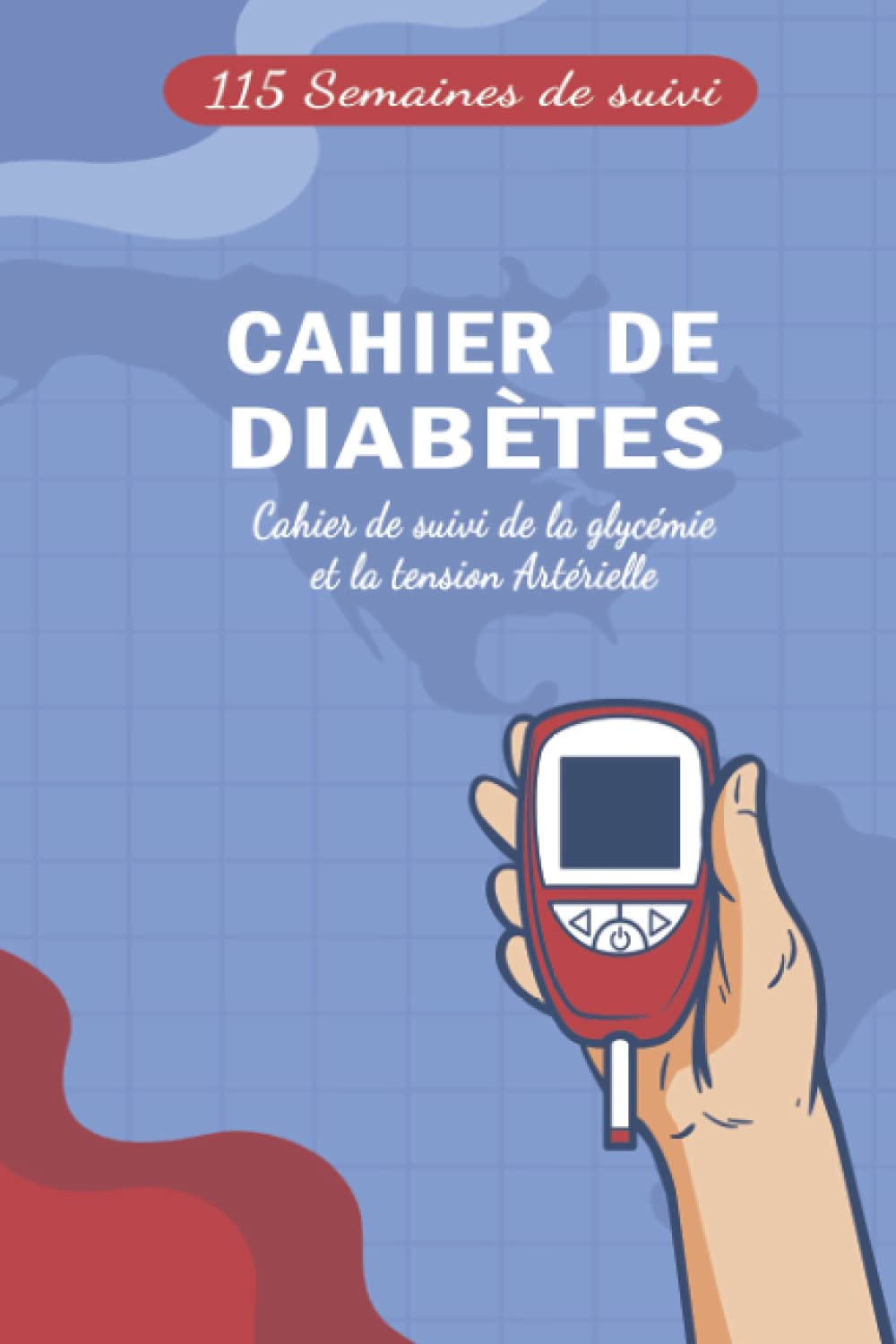 Buy e carnet de suivi: Suivi au quotidien sa glycémie sur 115 Semaines ...