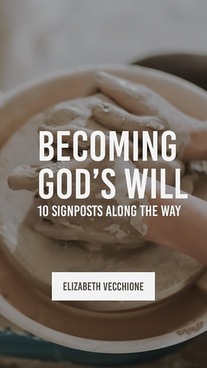 Becoming God's Will: 10 Signposts Along the Way - Kindle edition by ...
