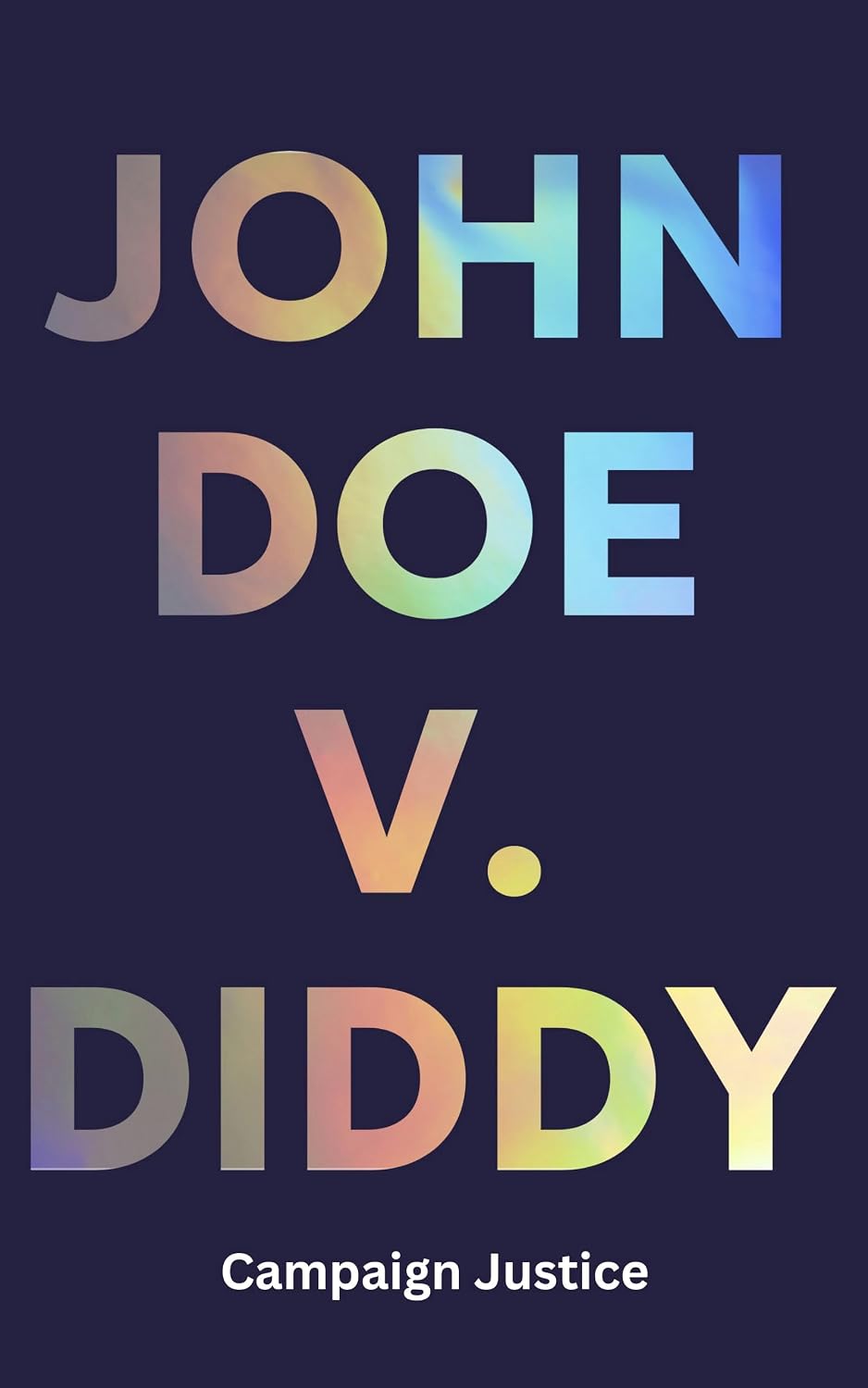 Amazon.com: John Doe v Diddy (P Diddy) eBook : Justice, Campaign ...