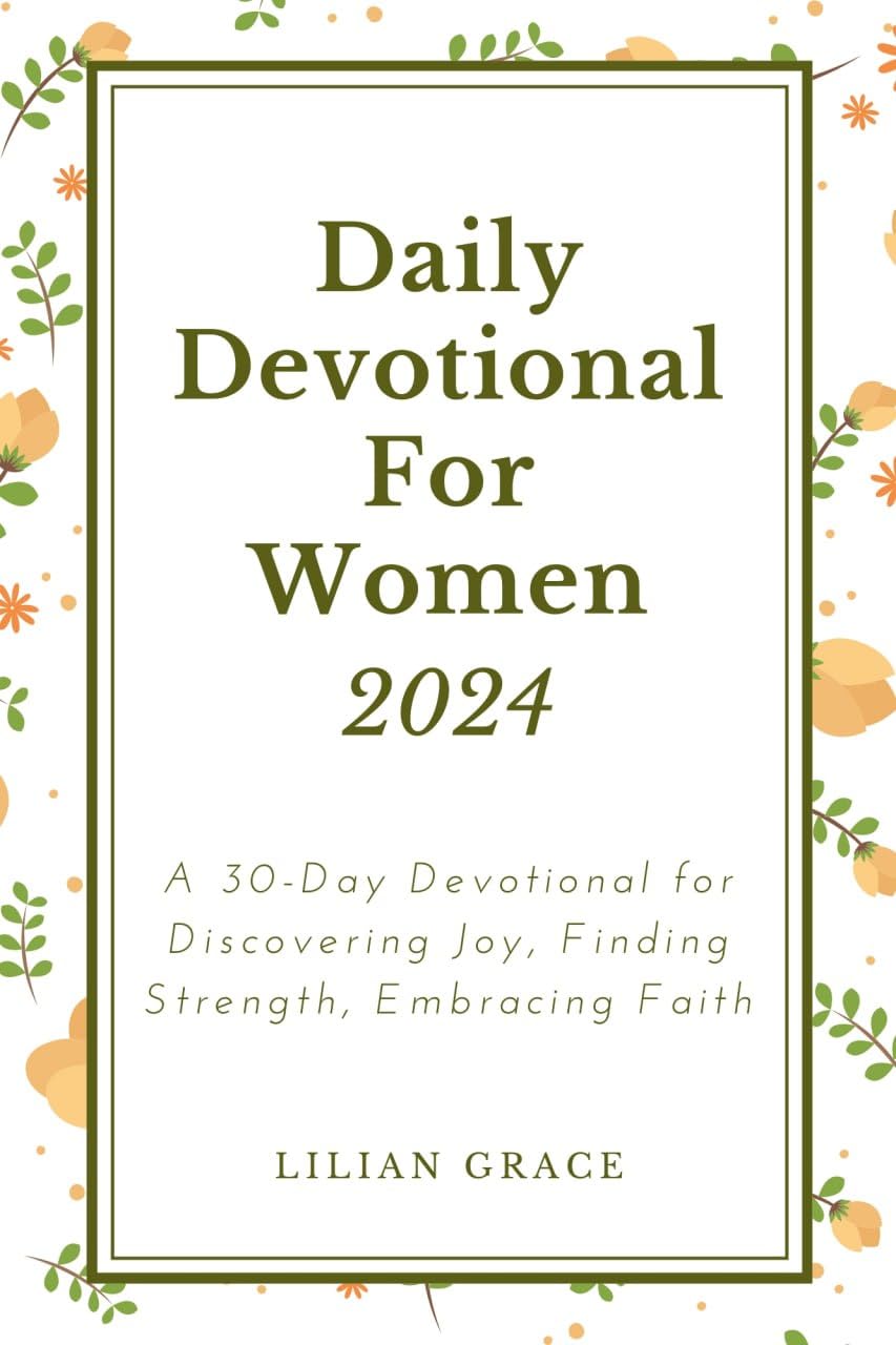 Daily Devotional for Women 2024: A 30-Day Devotional for Discovering ...