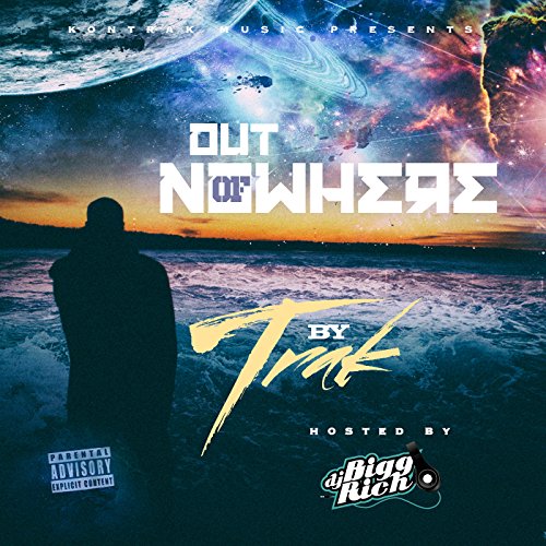Play Out of Nowhere (Hosted By DJ Bigg Rich) by Trak on Amazon Music
