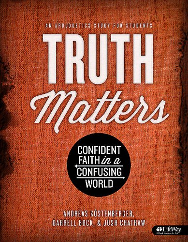 Truth Matters - Student Book: Josh Chatraw, Kostenberger, Andreas, Bock ...