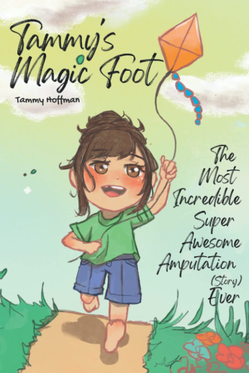 Amazon.com: Tammy's Magic Foot: The Most Incredible Super Awesome ...