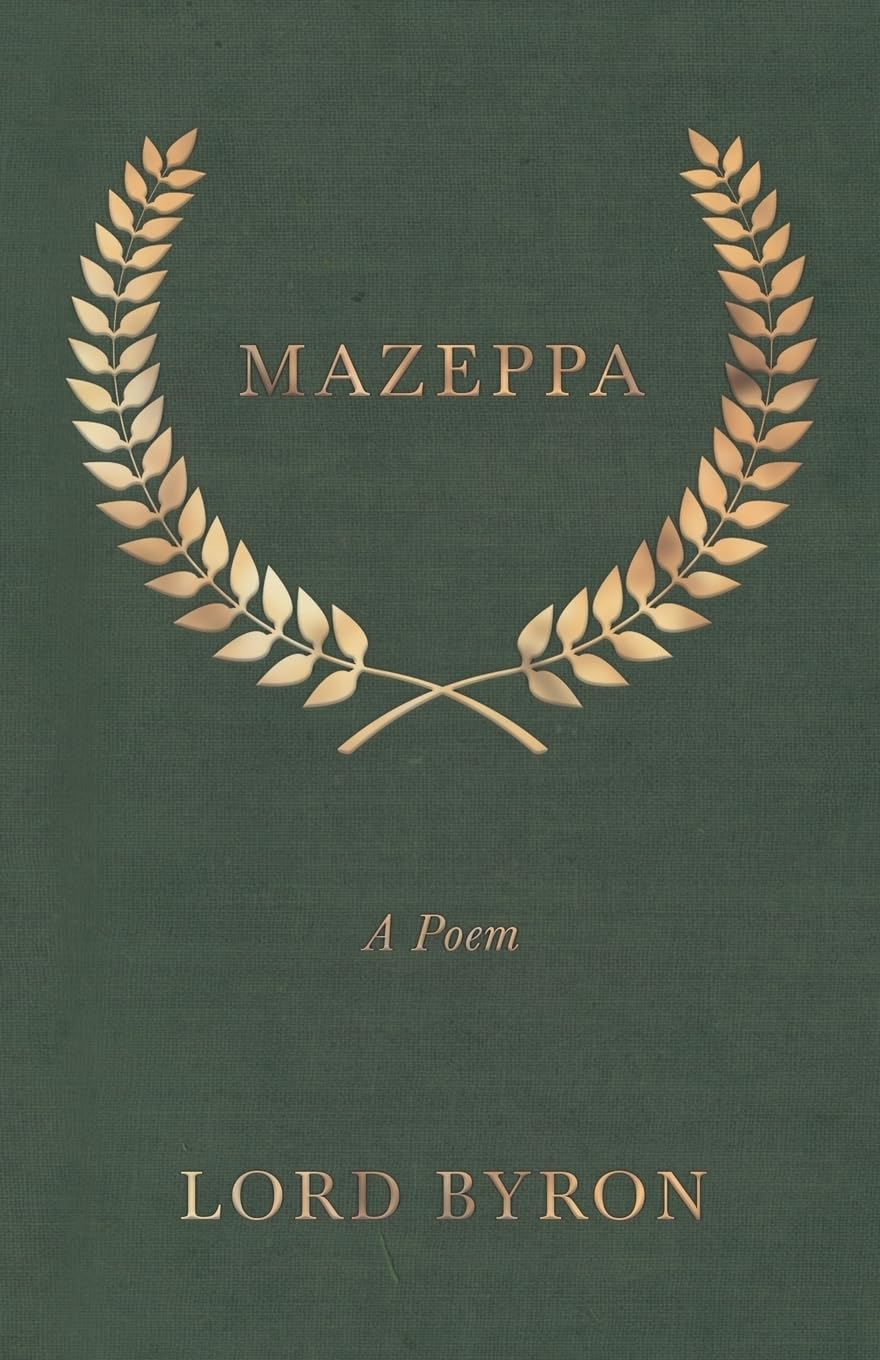 Mazeppa: A Poem: Amazon.co.uk: Byron, Lord: 9781528710725: Books
