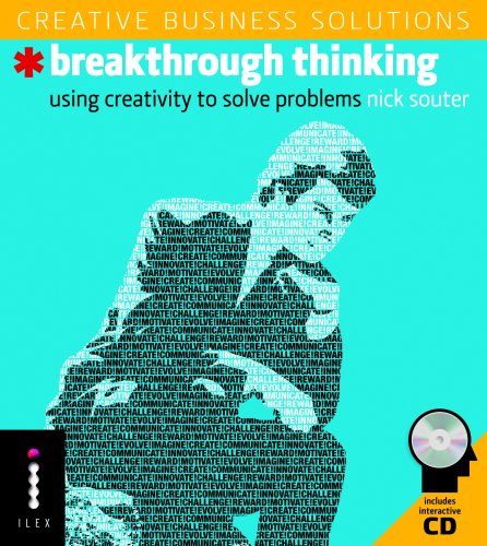 Breakthrough Thinking: Using Creativity to Solve Problems (Creative ...