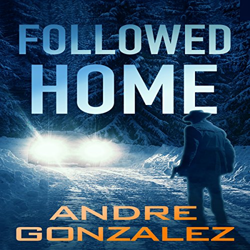Amazon.com: Followed Home (Audible Audio Edition): Andre Gonzalez ...