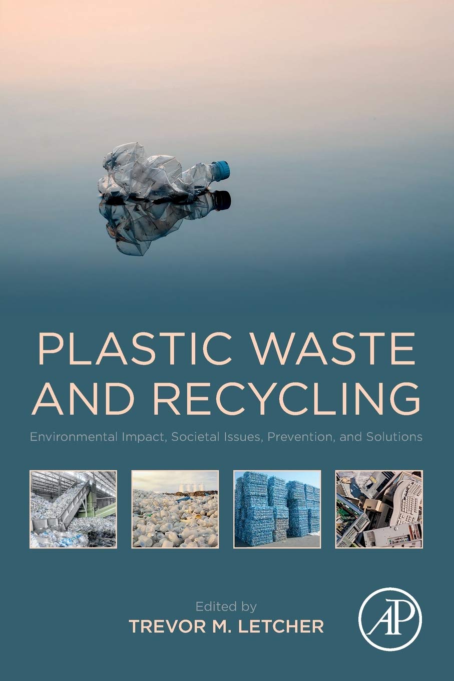 Plastic Waste and Recycling: Environmental Impact, Societal Issues ...