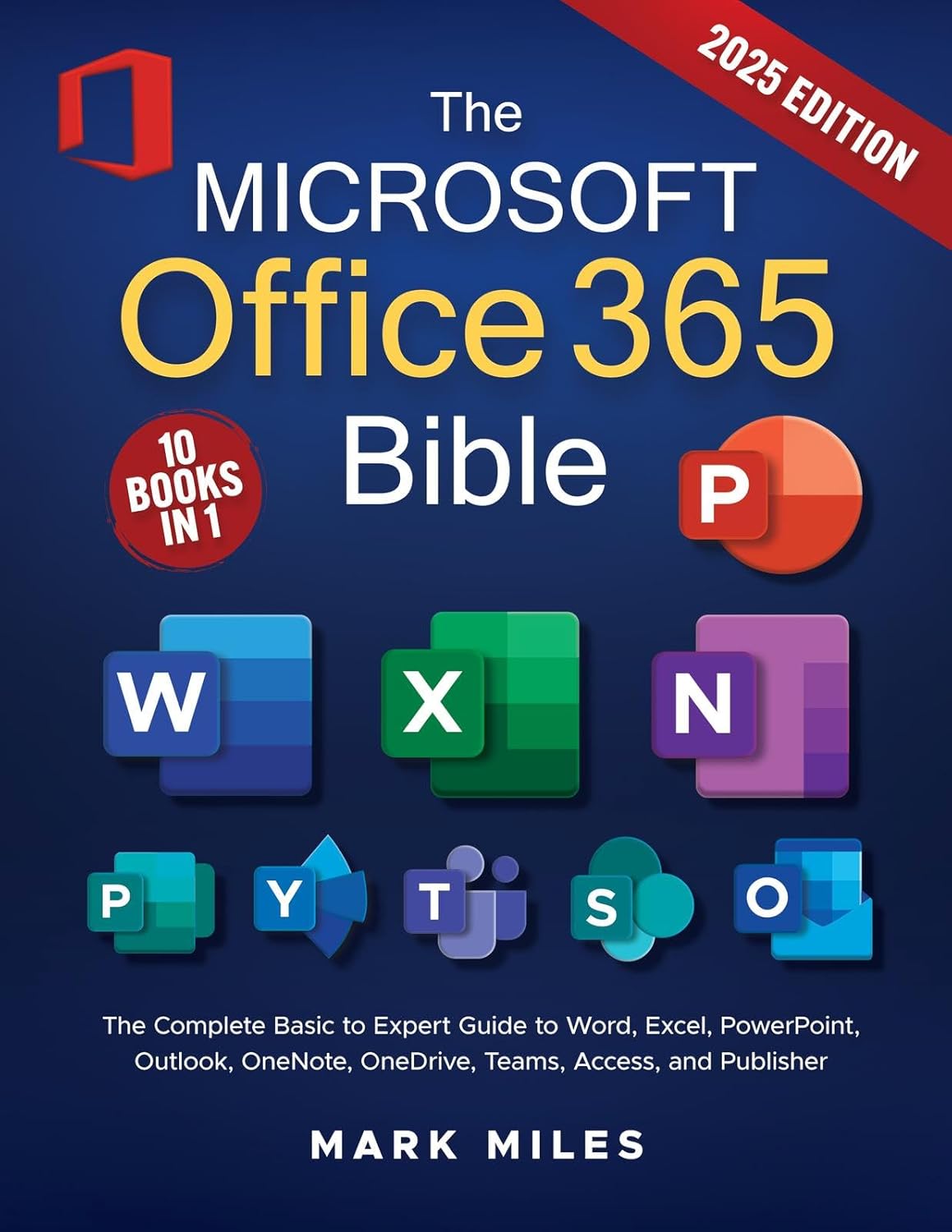 Amazon.com: The Microsoft Office 365 Bible: The Complete Basic to ...