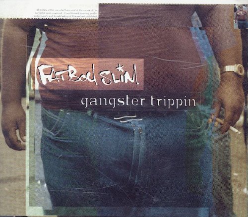 Fatboy Slim - Gangster trippin [Single-CD] - Amazon.com Music