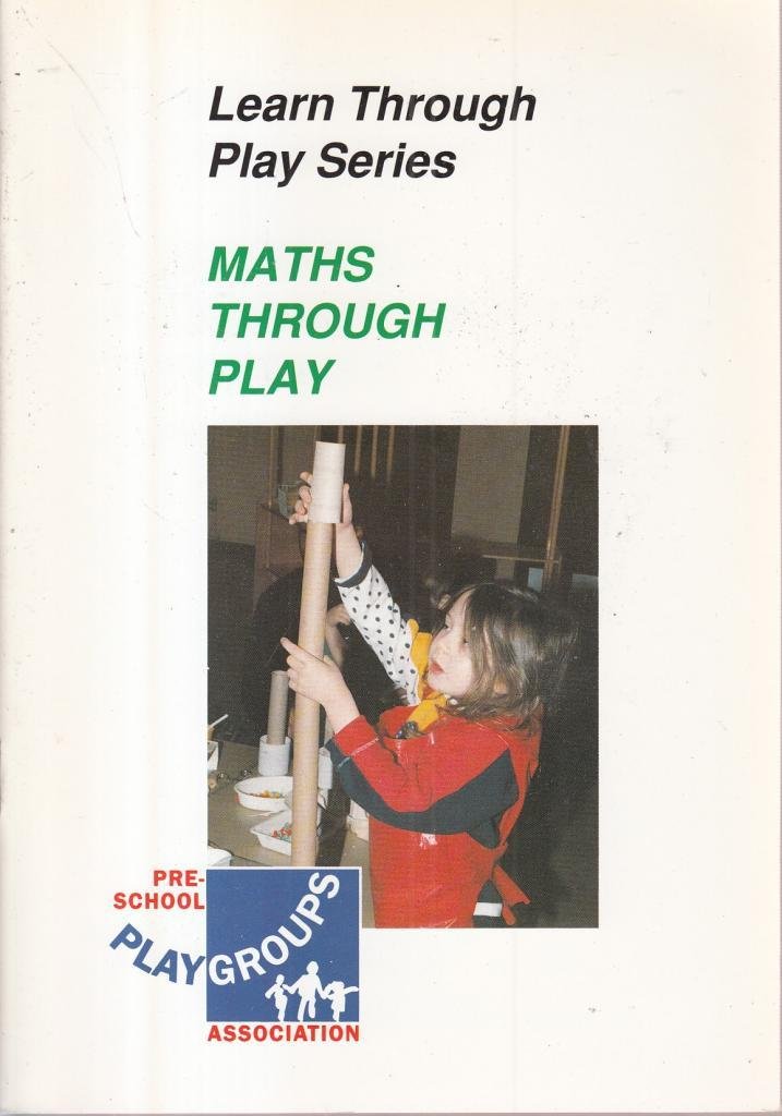 Maths Through Play (Learn Through Play): Pre-school Playgroups ...
