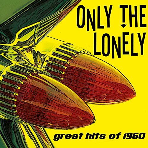 Play Only the Lonely - Great Hits of 1960 by VARIOUS ARTISTS on Amazon ...