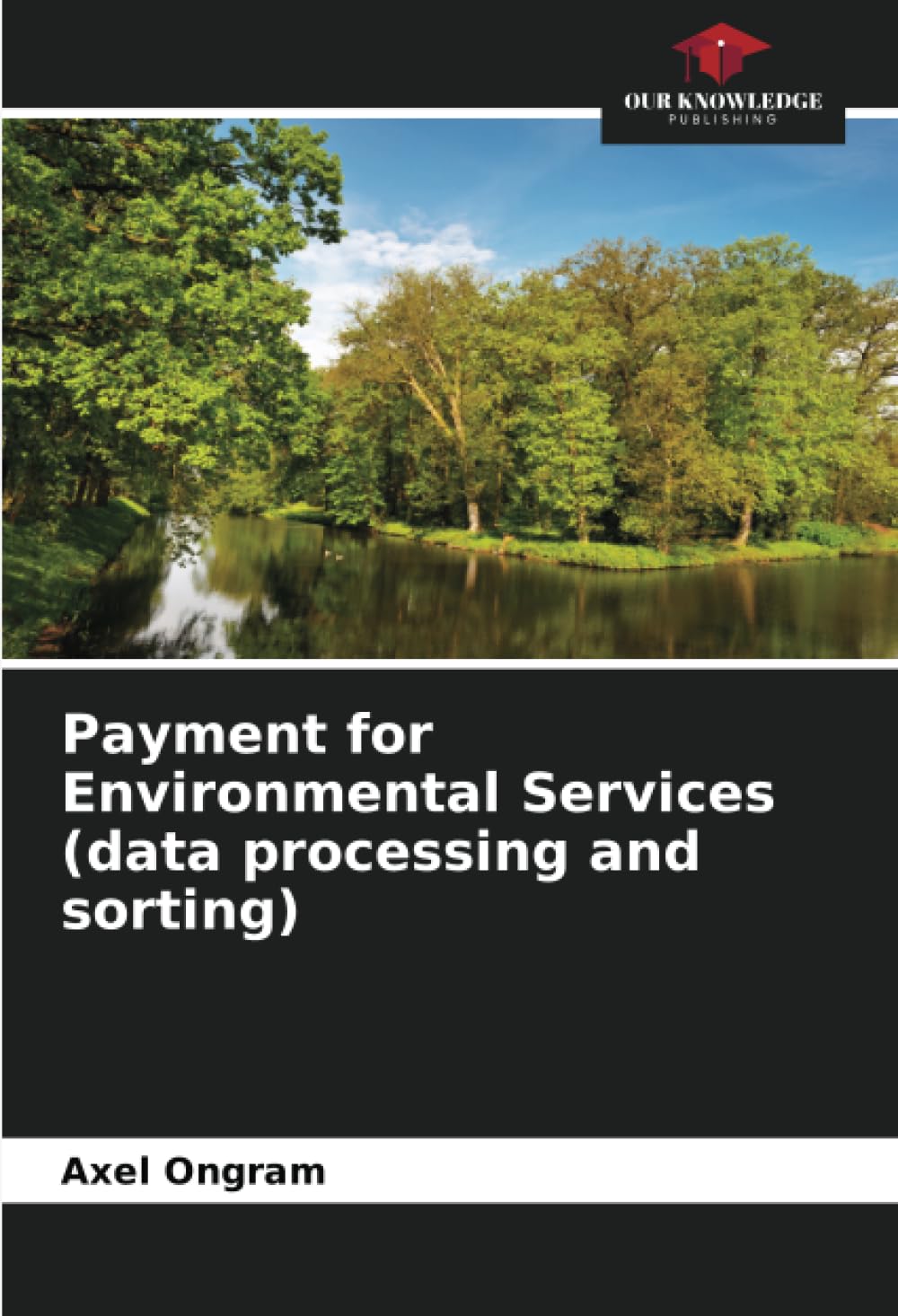 Payment for Environmental Services (data processing and sorting): Ongram, Axel: 9786206127970 ...