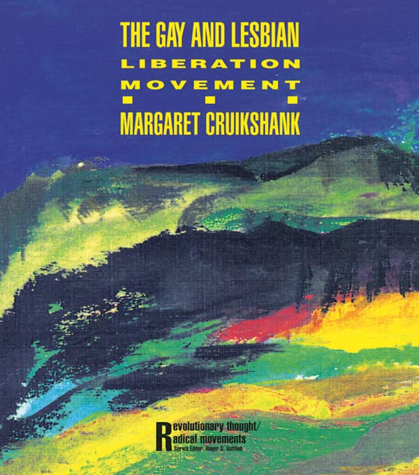The Gay and Lesbian Liberation Movement (Revolutionary Thought and ...