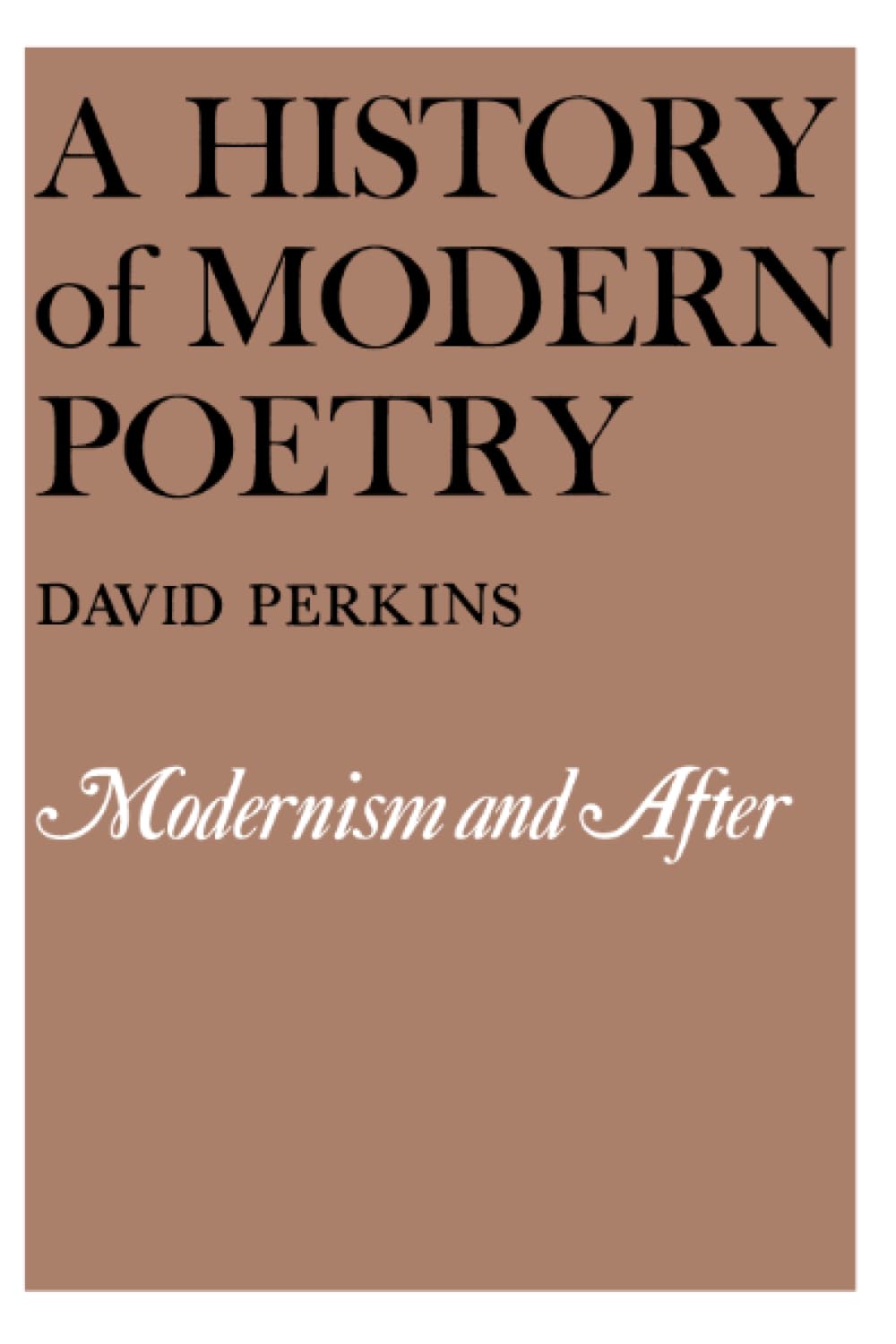 Amazon.com: A History of Modern Poetry, Volume II: Modernism and After ...