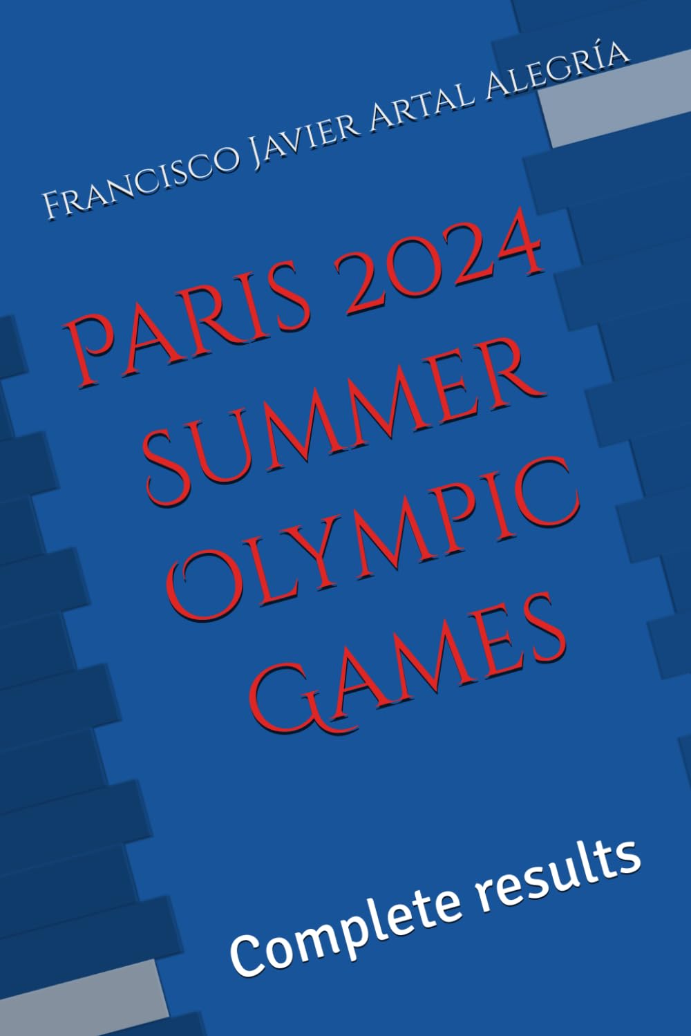 Paris 2024 Summer Olympic Games: Complete results: Artal Alegría ...