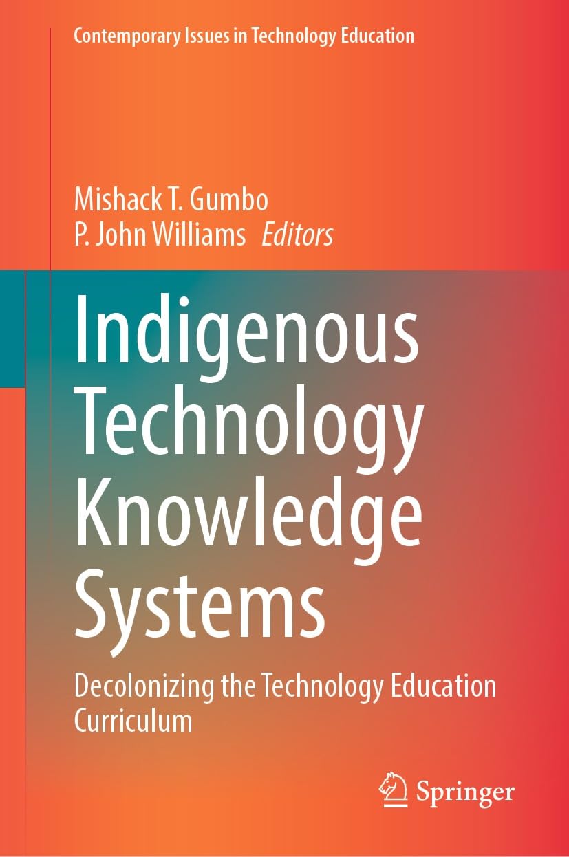 Amazon.com: Indigenous Technology Knowledge Systems: Decolonizing the ...