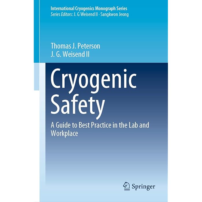 Buy Cryogenic Safety: A Guide to Best Practice in the Lab and Workplace ...