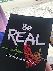 Amazon.com: Be REAL: Educate from the Heart eBook : Martin, Tara ...
