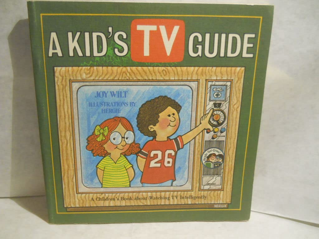 A kid's TV guide: A children's book about watching TV intelligently ...